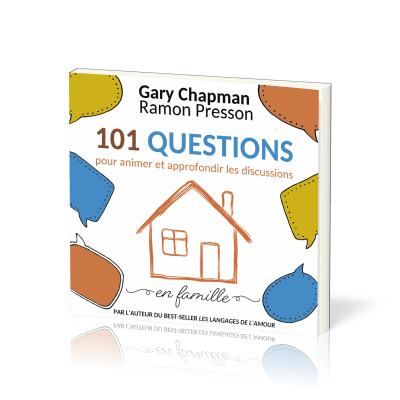 101 questions pour animer et approfondir les discussions en famille ...